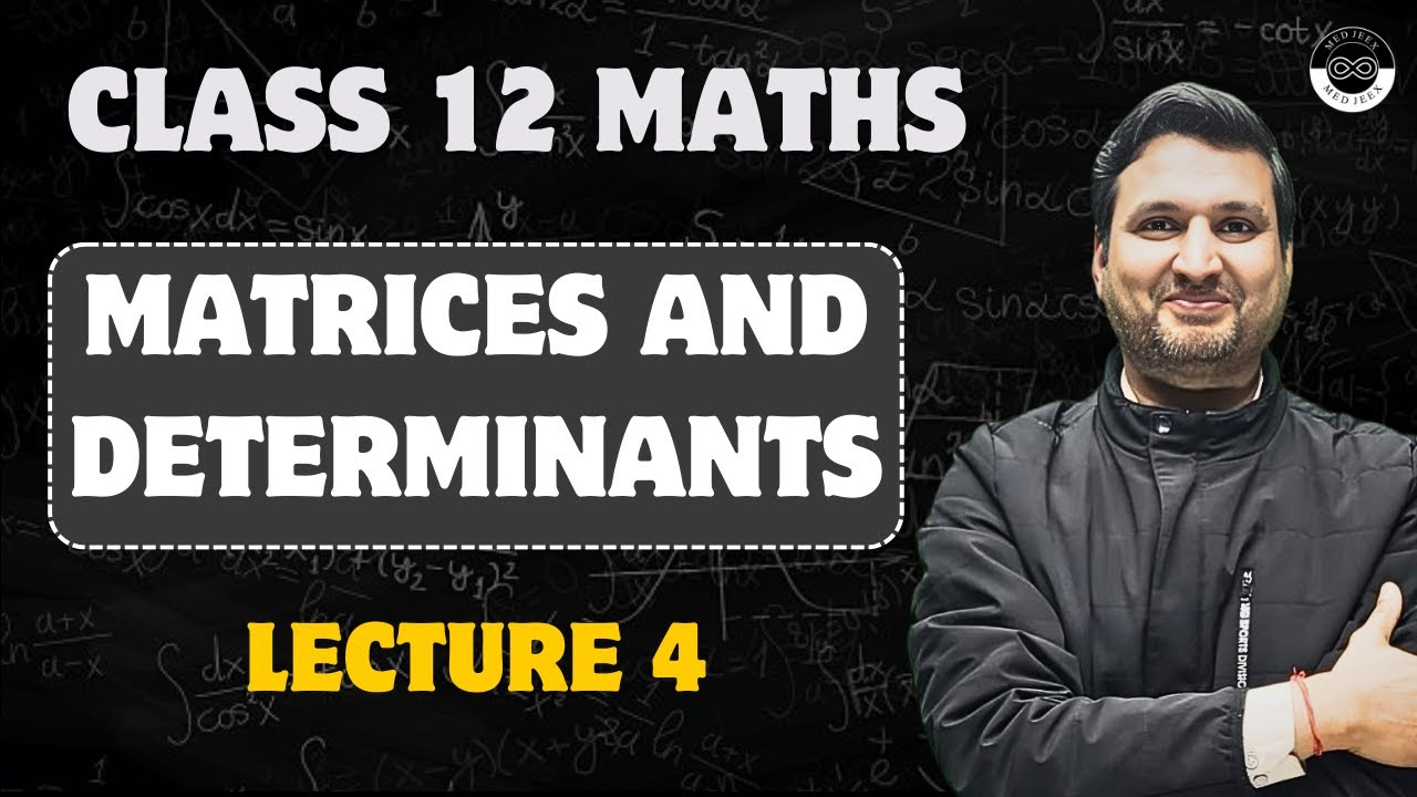 Matrices And Determinants Part -4 | Class 12 Maths | Board Exam 2025 ...