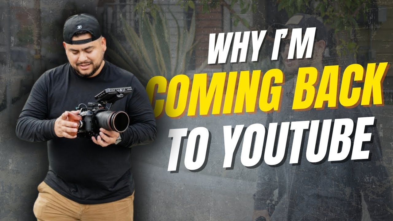 Why I’m Coming Back to YouTube (and What’s Next) - YouTube