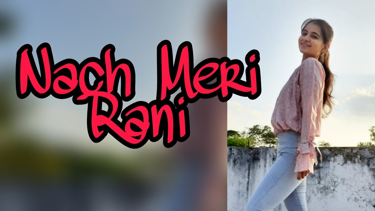 Nach Meri Rani | Megha Chauhan Choreography | Easy Dance Steps - YouTube