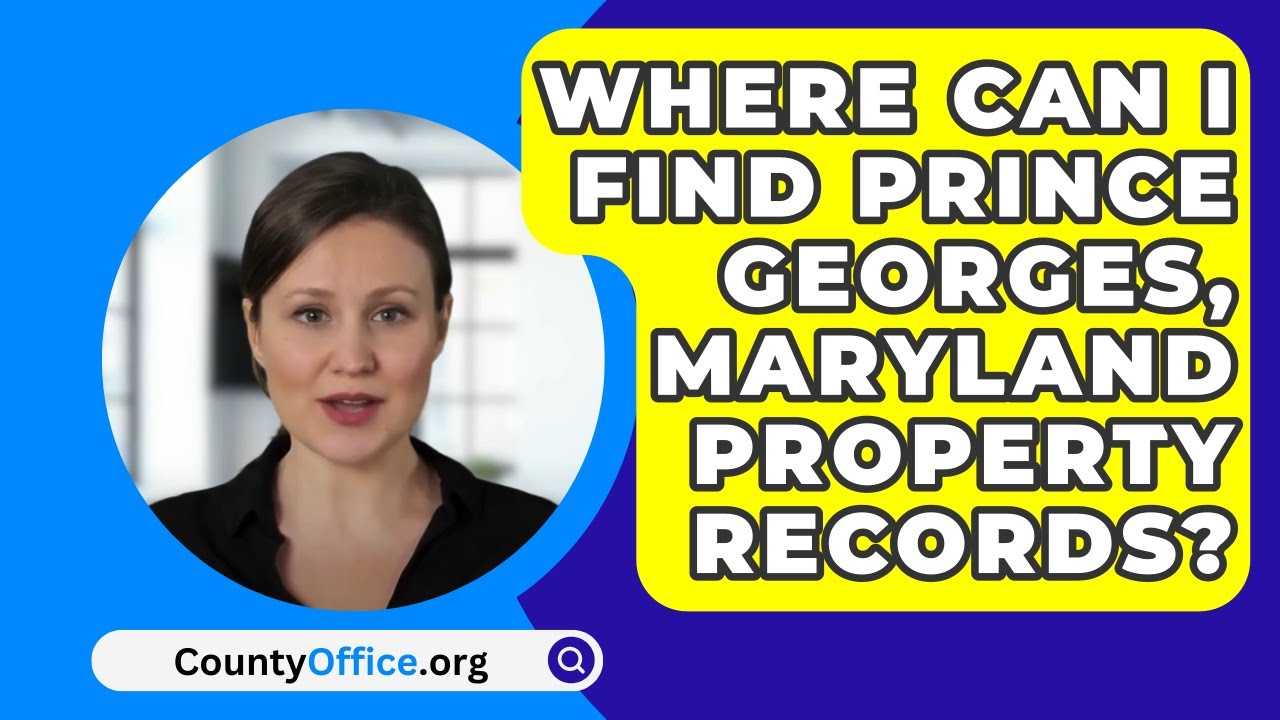 Where Can I Find Prince Georges County, Maryland Property Records ...