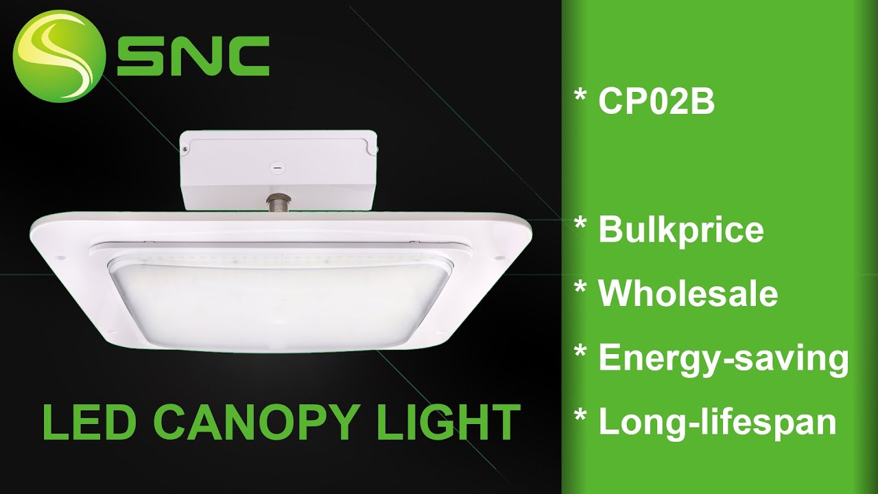 Introduction of SNC LED Canopy Light *CP02B - YouTube