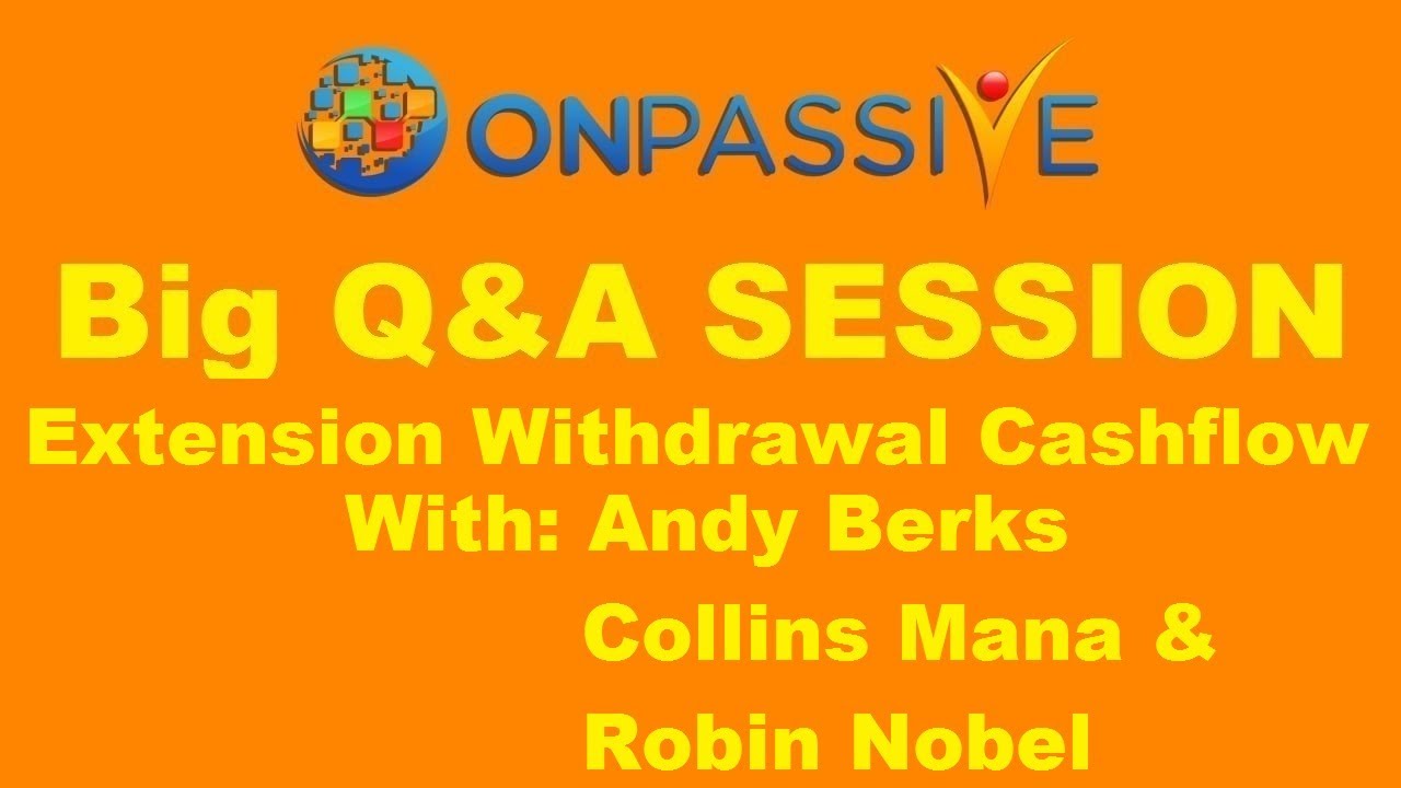 #ONPASSIVE 🔷 Big Q&A SESSION 🔷 with Andy Berks, Collins Mana Robin ...