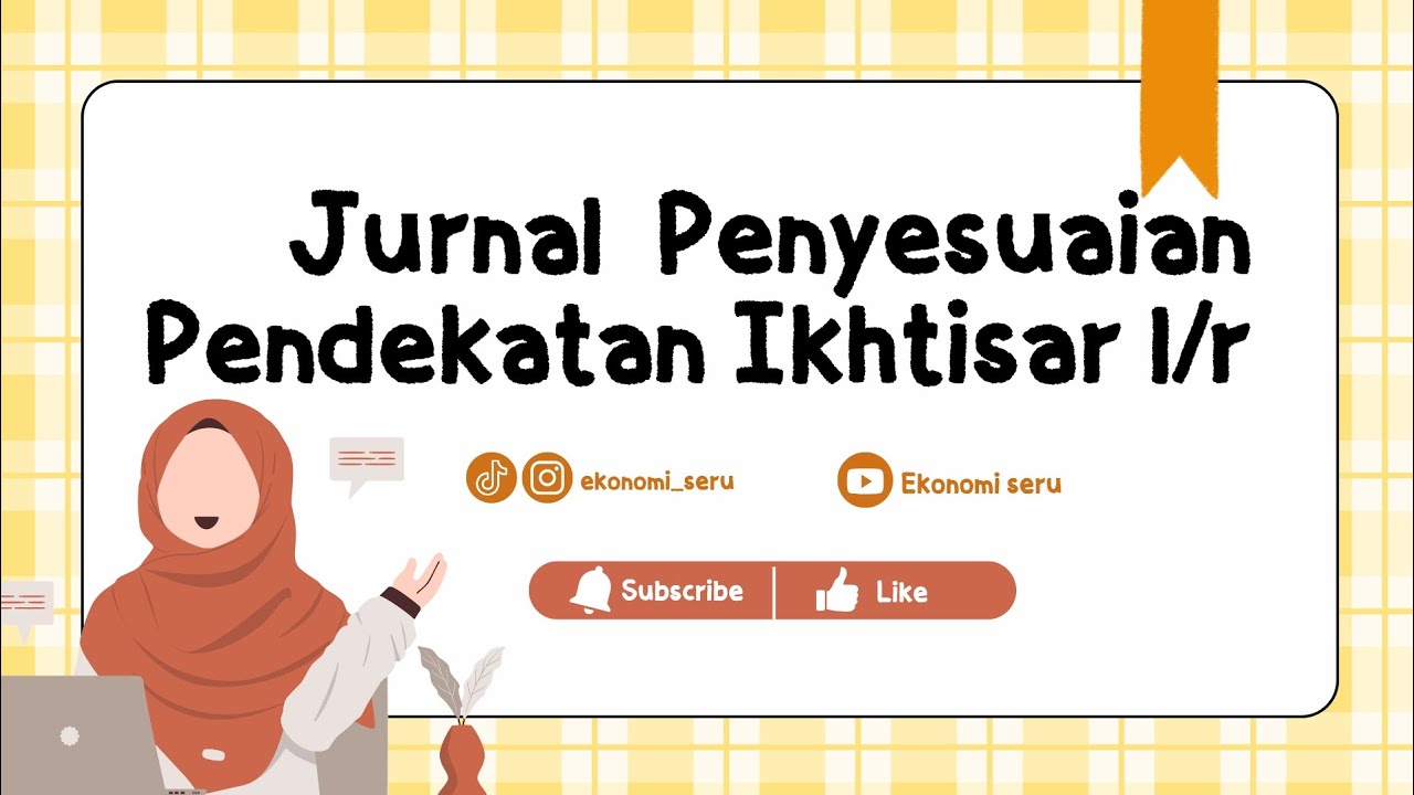 Jurnal Penyesuaian Ikhtisar Laba/Rugi | Yuk Belajar Ekonomi #21 - YouTube