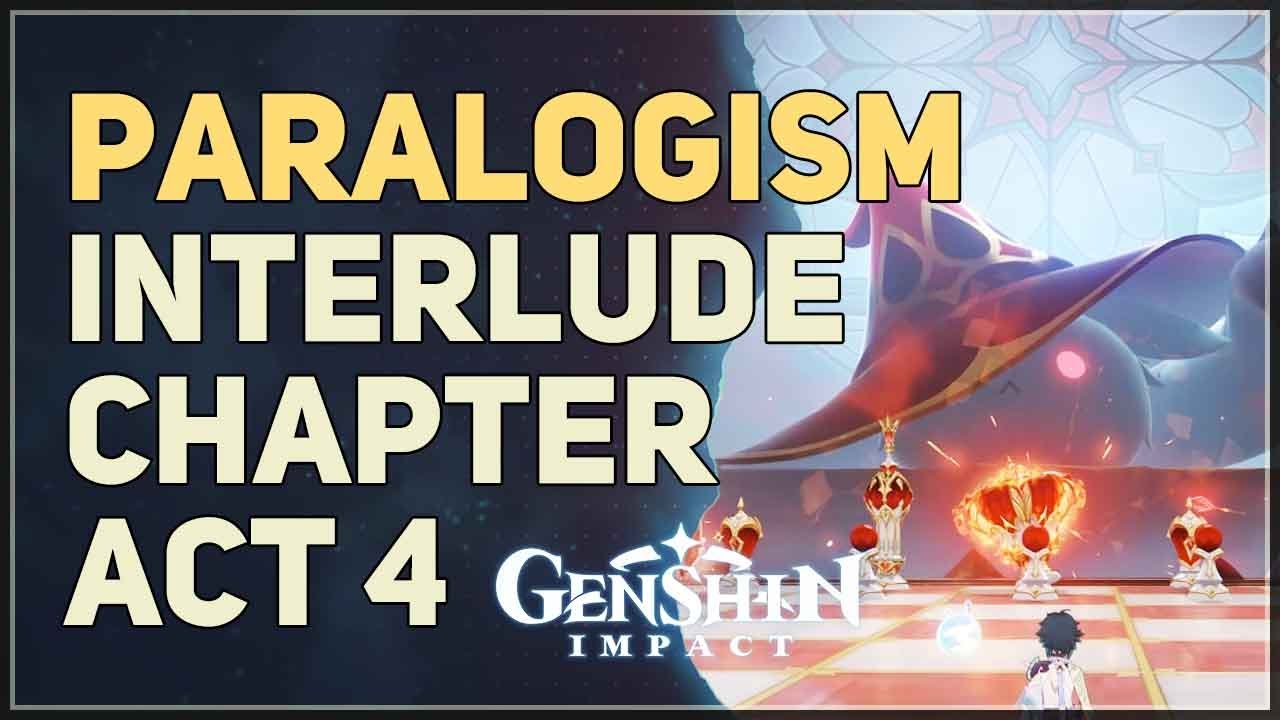 Paralogism Interlude Chapter Act 4 Archon Quest Genshin Impact 5.6 ...