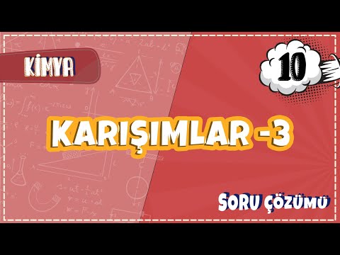 10. Sınıf Kimya - Karışımlar -3 | 2022