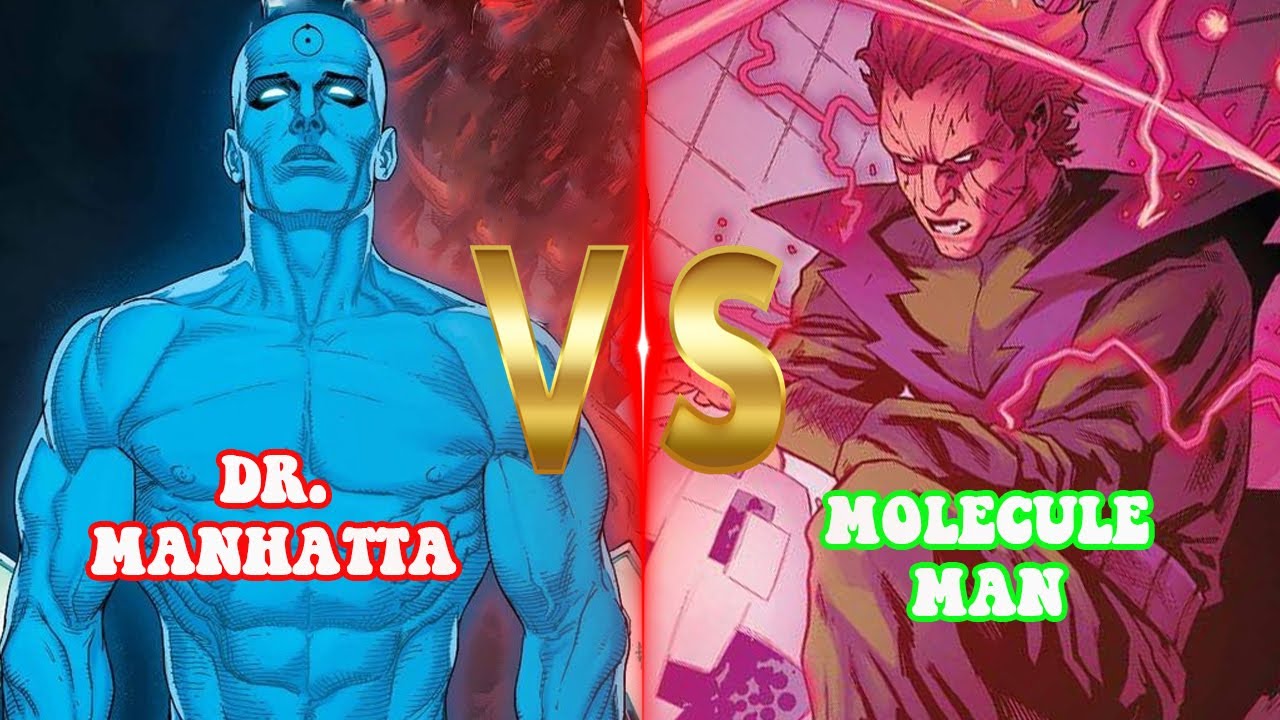 Why Dr. Manhattan Vs. Molecule Man: Isn't Even Close! Hero Villains ...