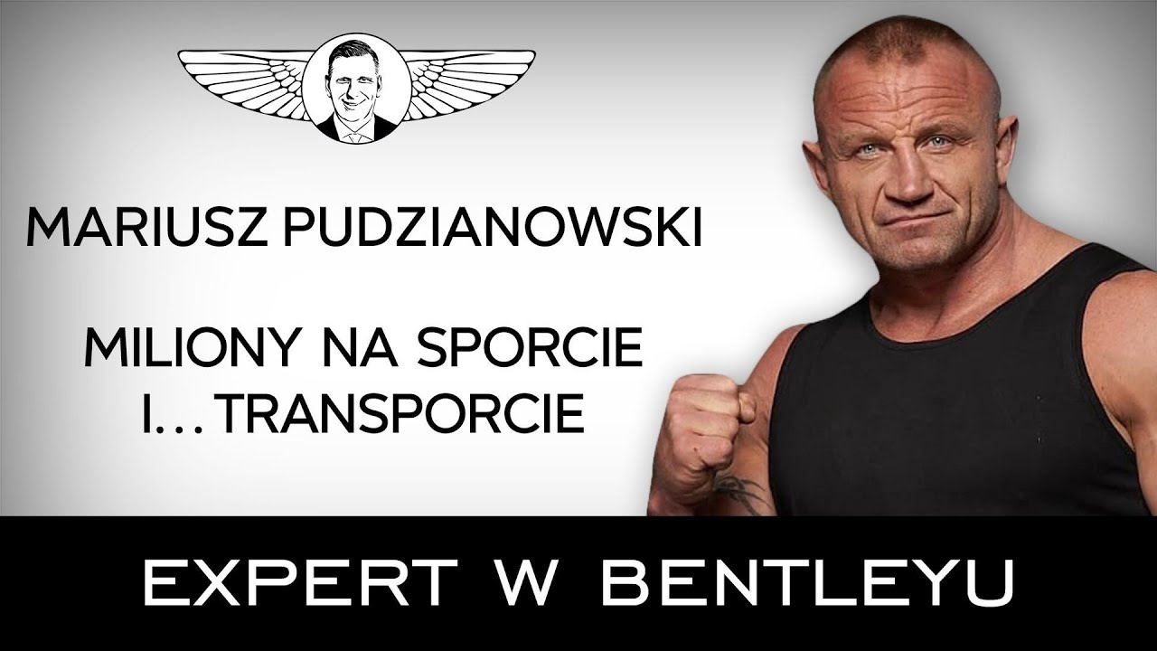 Jak się NIGDY nie poddawać? Mariusz Pudzianowski [Expert w Bentleyu] - YouTube