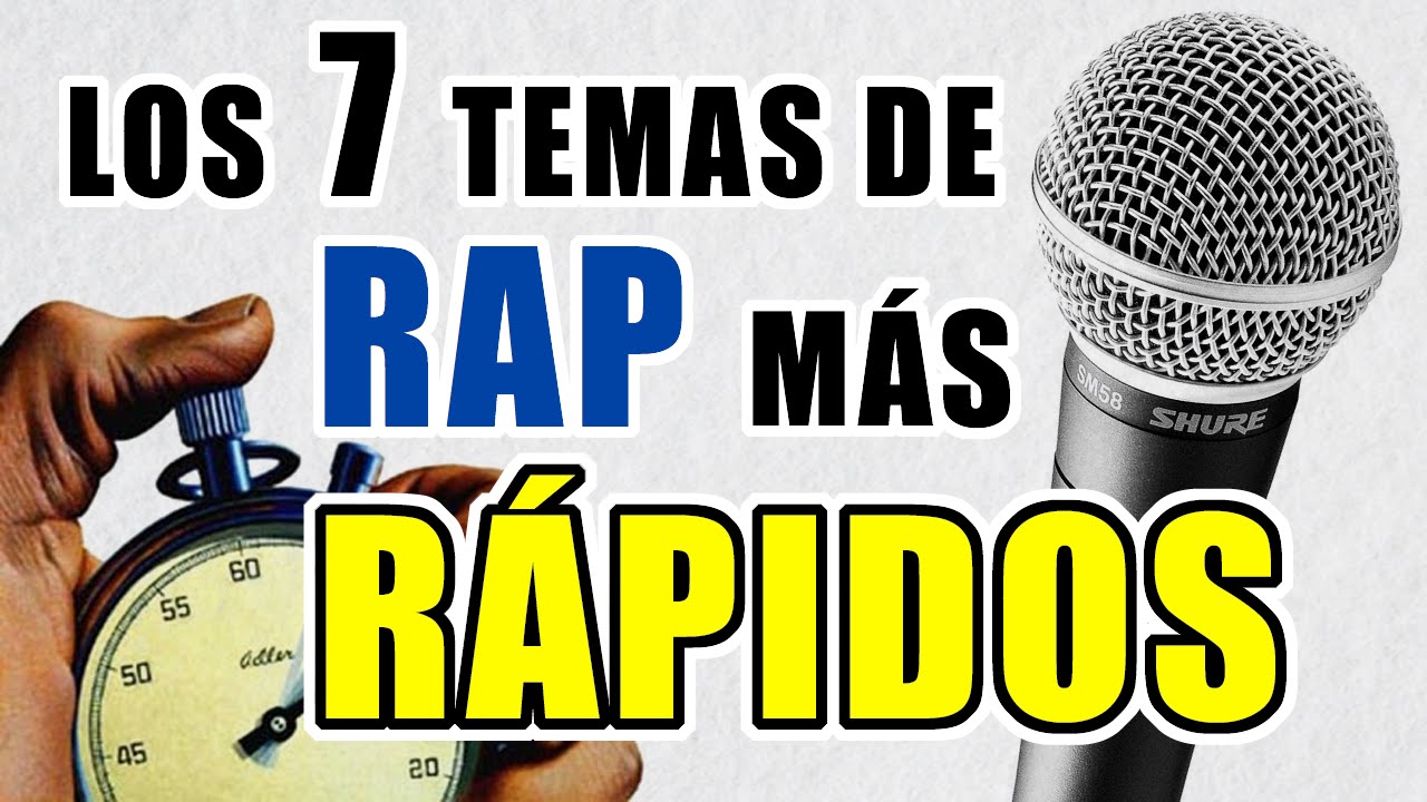 Los 7 temas de rap más rápidos en español - YouTube