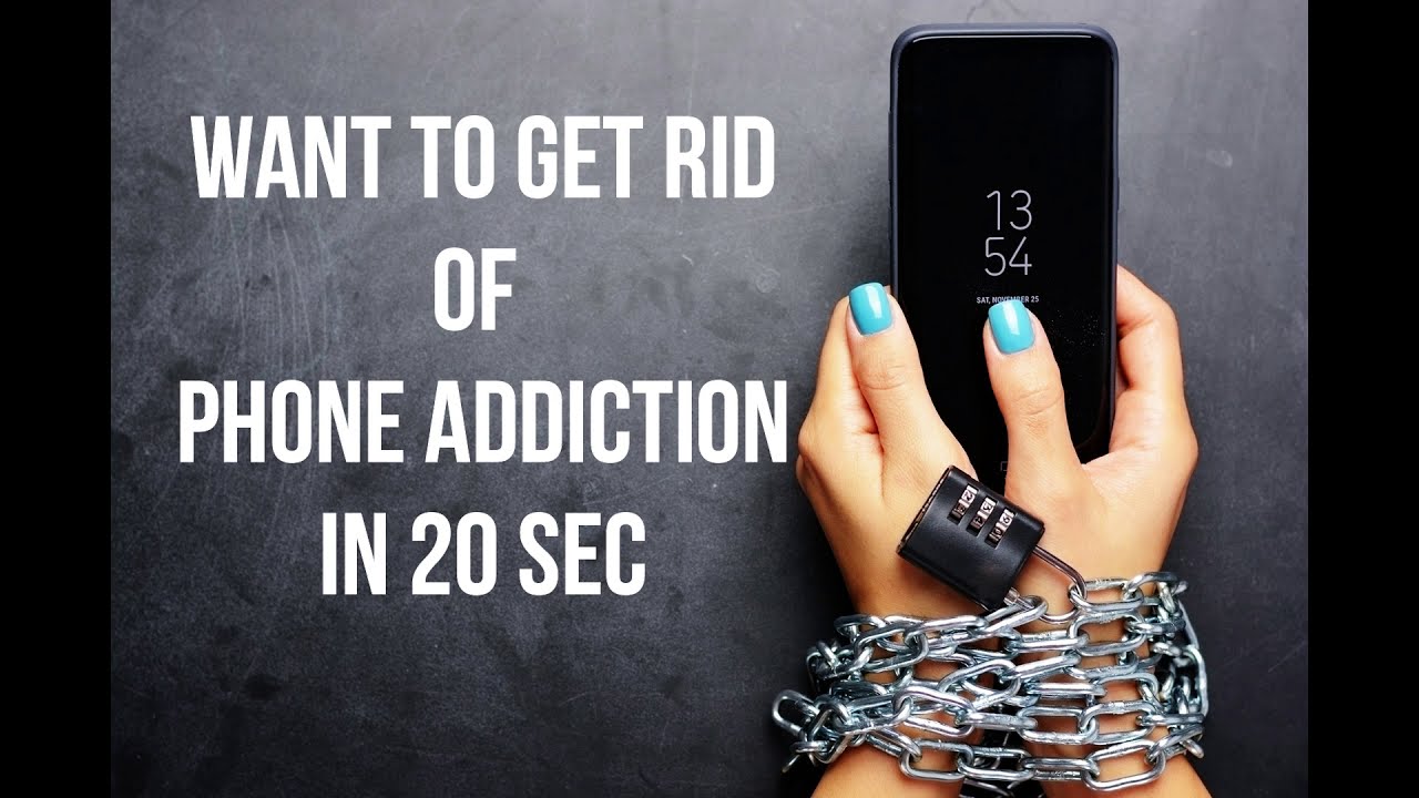 How to get rid of PHONE ADDICTION in 20 SECONDS - YouTube