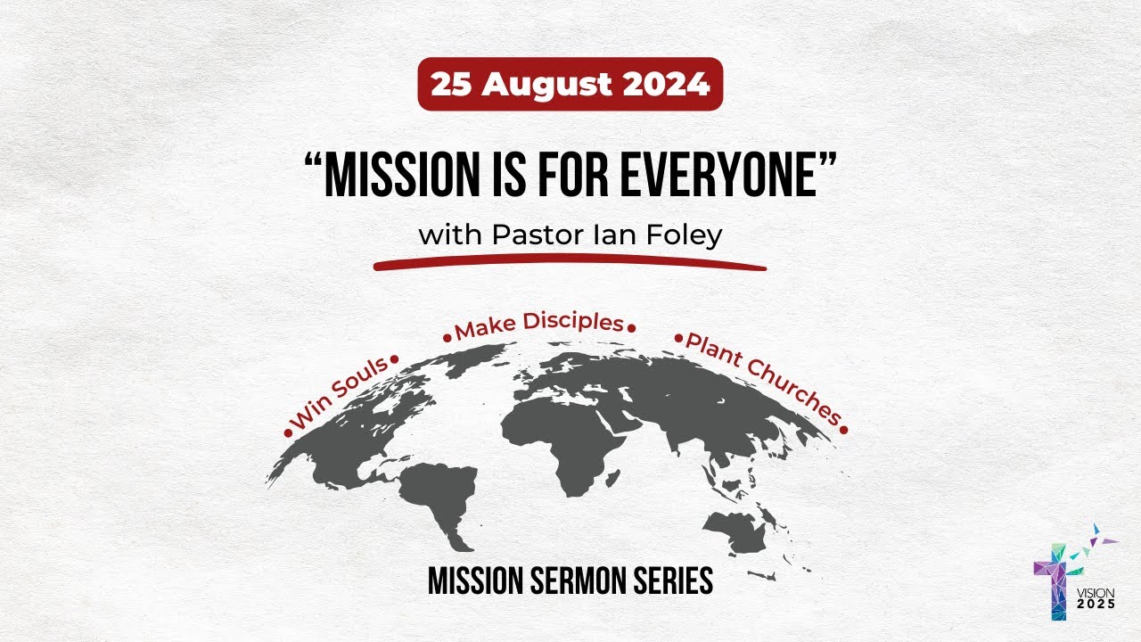 Hope Melbourne | "Mission is for Everyone" by Ps Ian | 25 August 2024 ...