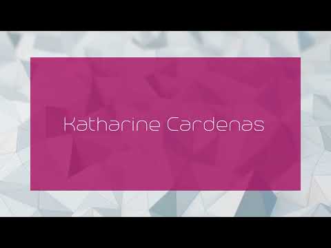 Katharine Cardenas - appearance