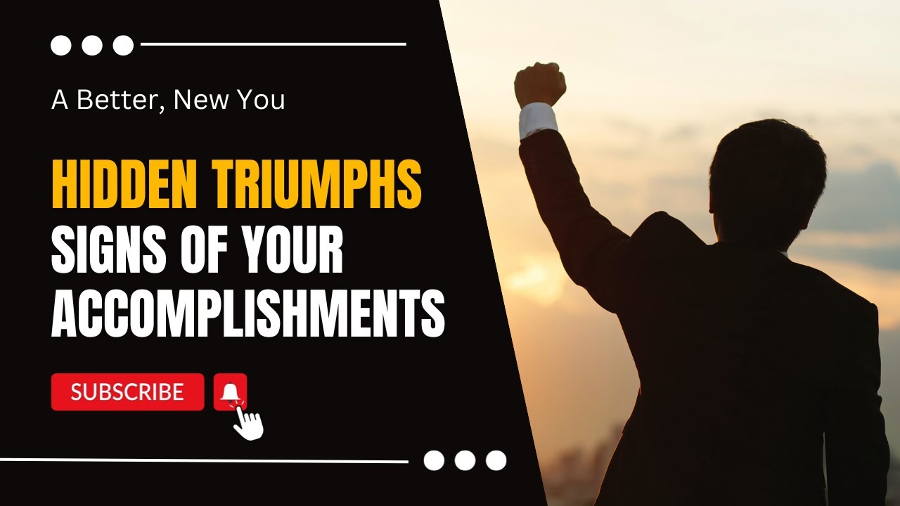 Hidden Triumphs - Signs of Your Accomplishments - YouTube