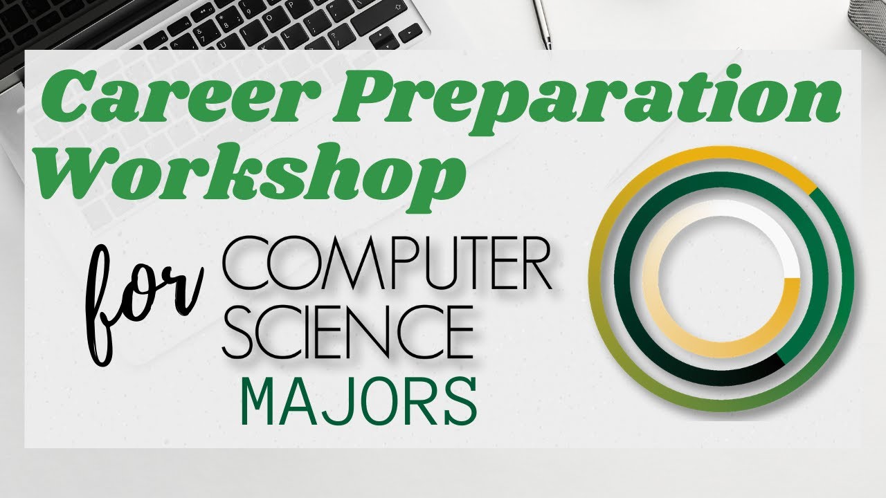 Career Preparation Workshop for Computer Science Majors - Spring 2021 ...