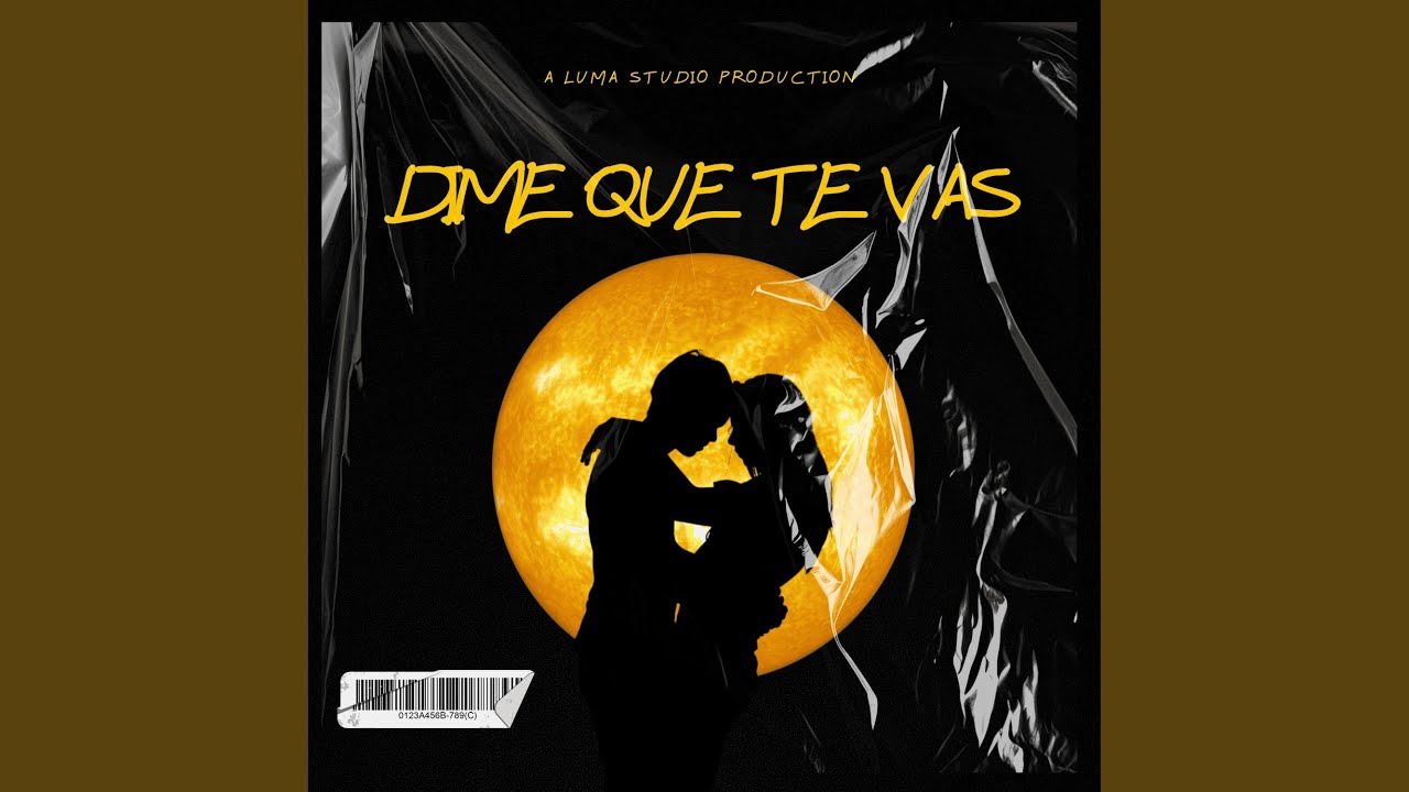 Dime Que Te Vas - YouTube