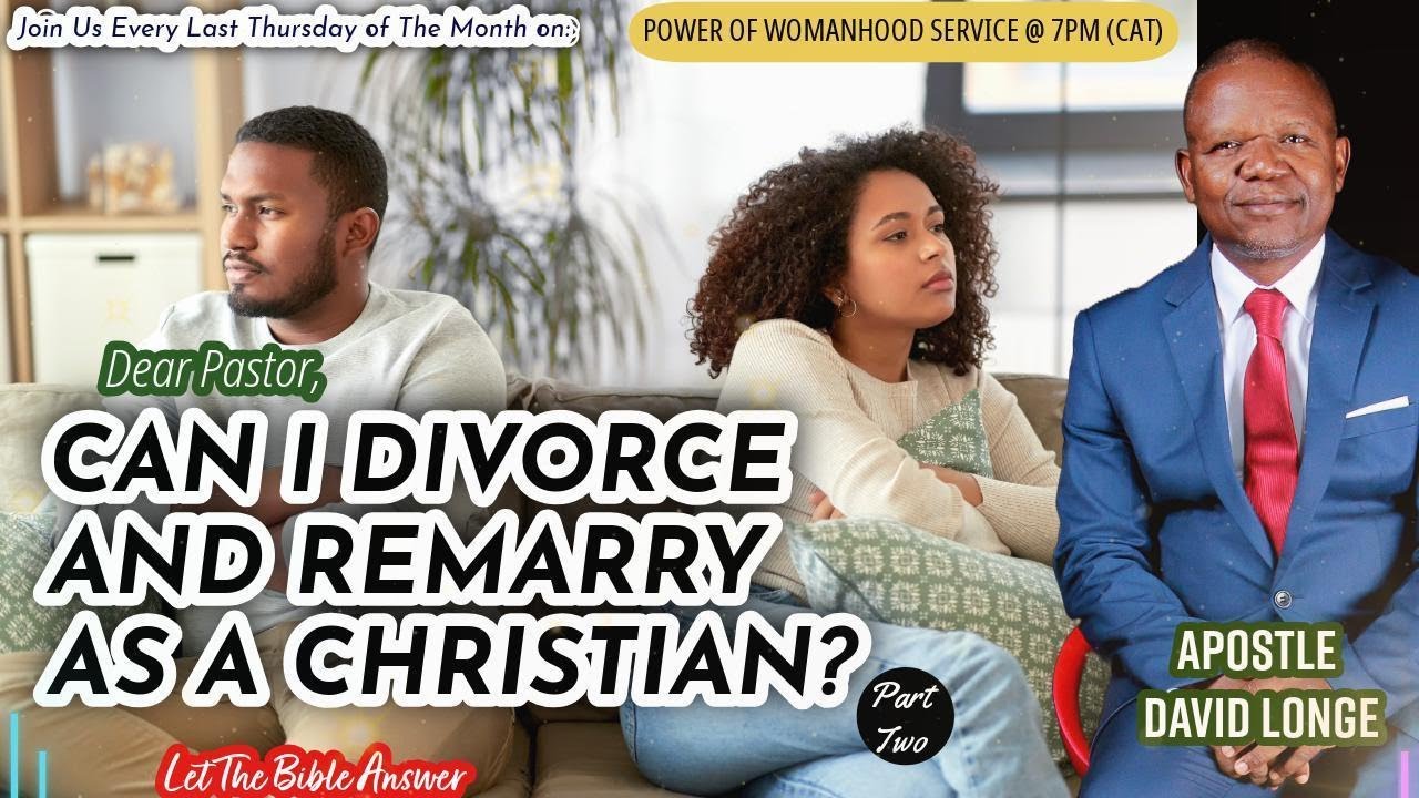 DEAR PASTOR: CAN I DIVORCE AND REMARRY AS A CHRISTIAN? (APOSTLE DAVID ...