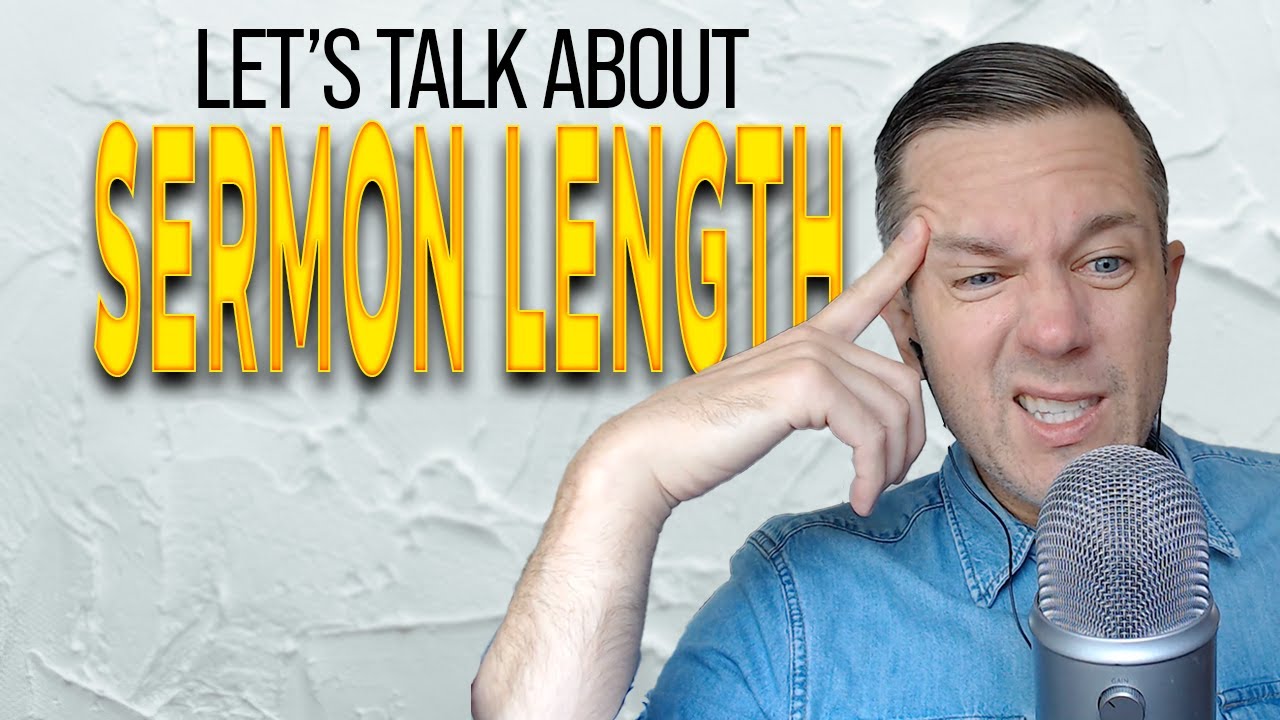 What Is the Ideal Sermon Length Time? - YouTube