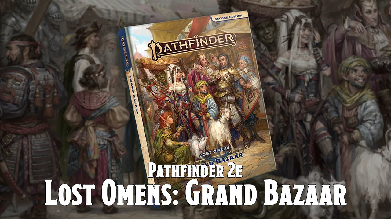 Lost Omens: Grand Bazaar - Pathfinder 2e - YouTube