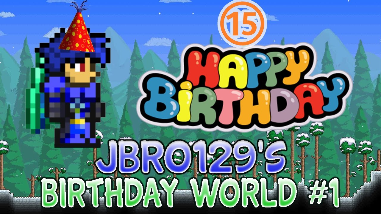 🎁Jbro129's 15th Birthday Terraria World #1| Birthday Present From Agnes ...