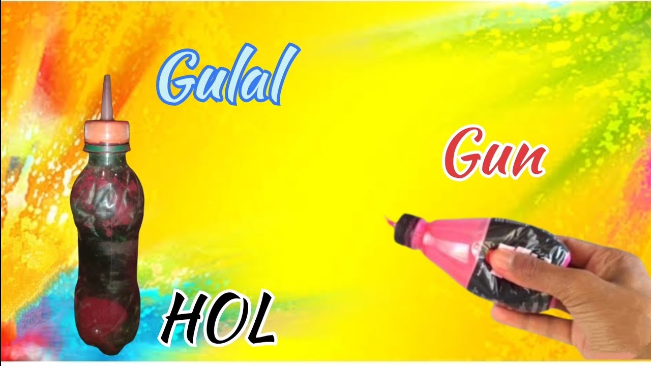 Holi gulal gun | holi pichkari | gulal gun | इस होली बोतल से गुलाल गन ...