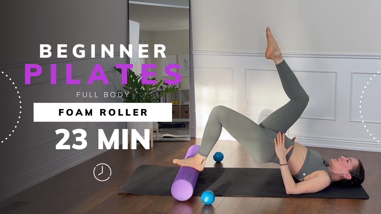 23 MIN FOAM ROLLER PILATES | Beginner Friendly Pilates | Foam Roller ...