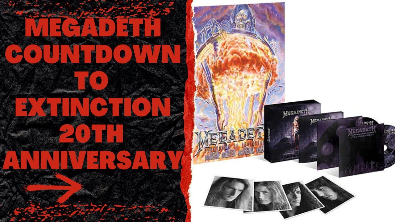 Megadeth Countdown To Extinction 20th Anniversary
