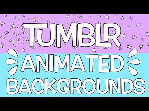 ANIMATED TUMBLR BACKGROUNDS
