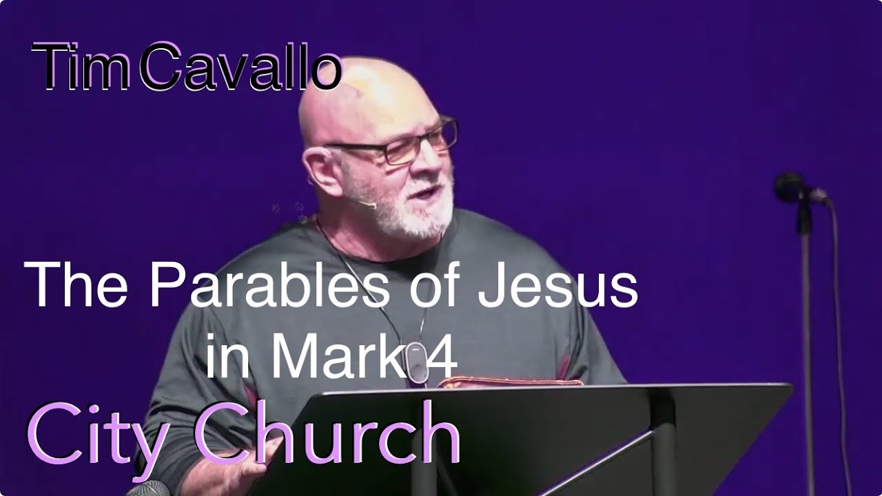 The Parables of Jesus in Mark 4, Tim Cavallo @city_church - YouTube