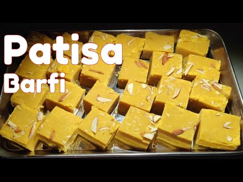 Patisa(पतीशा)/Soan Papdi/Patisa Barfi/Patisa Sweet Recipe/ पतीशा मिठाई ...
