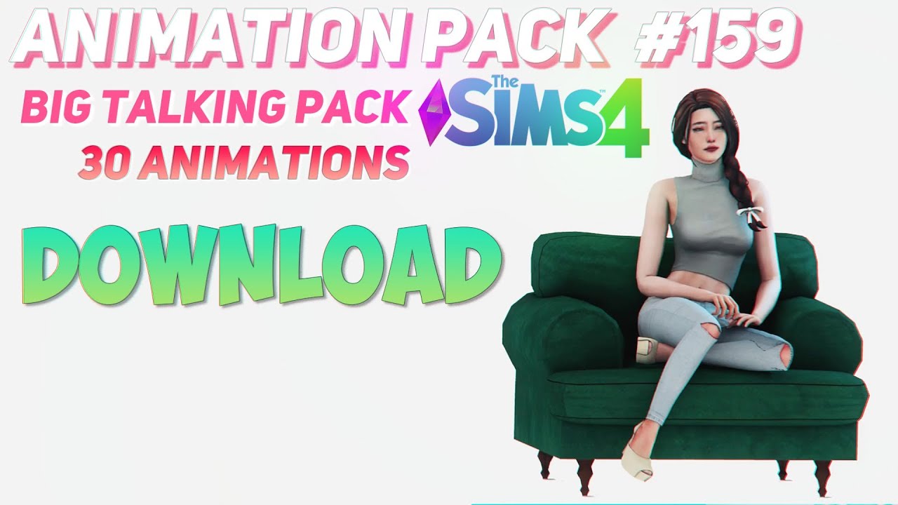 The Sims 4 Animation Pack 159 (DOWNLOAD) MEGA TALK PACK - YouTube
