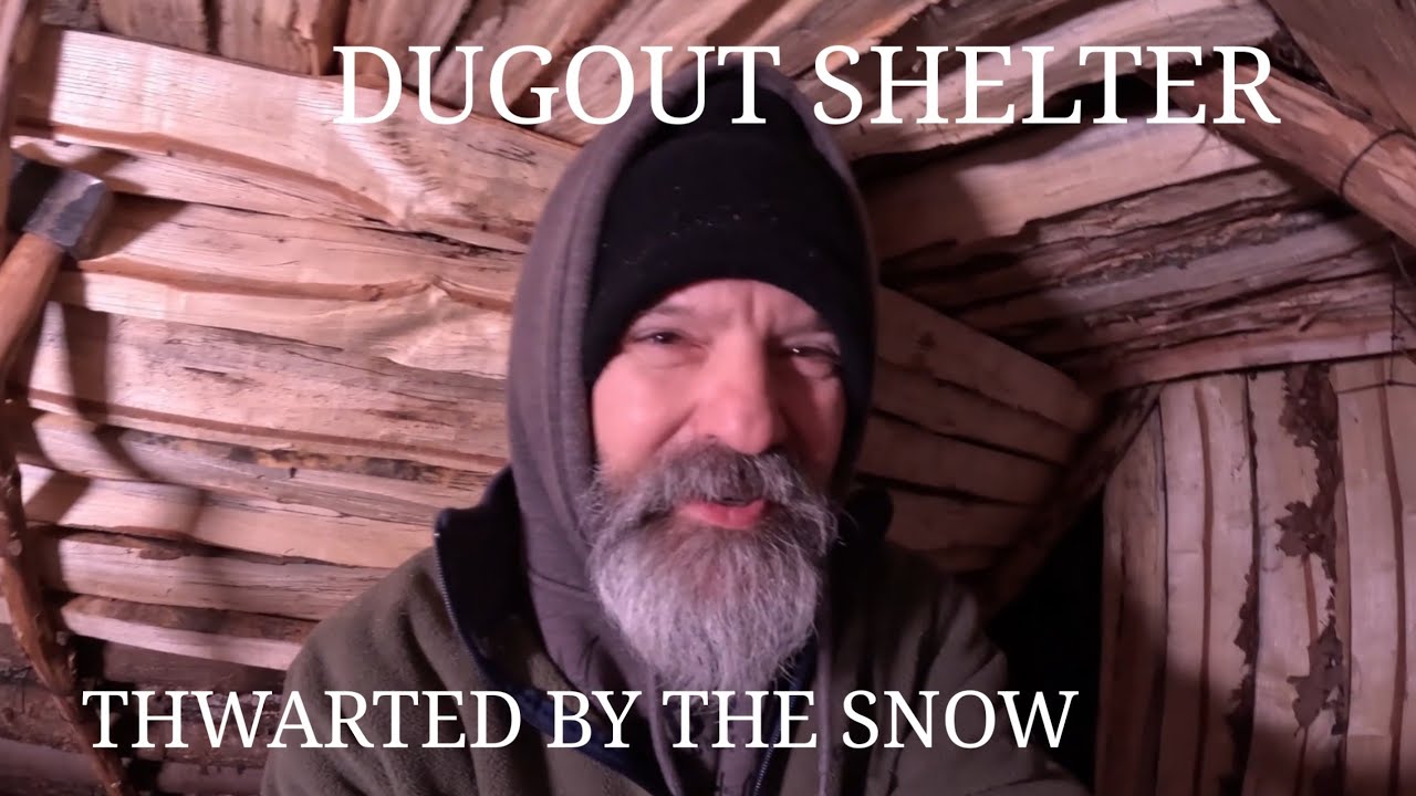 DUGOUT SHELTER - THWARTED BY THE SNOW - YouTube