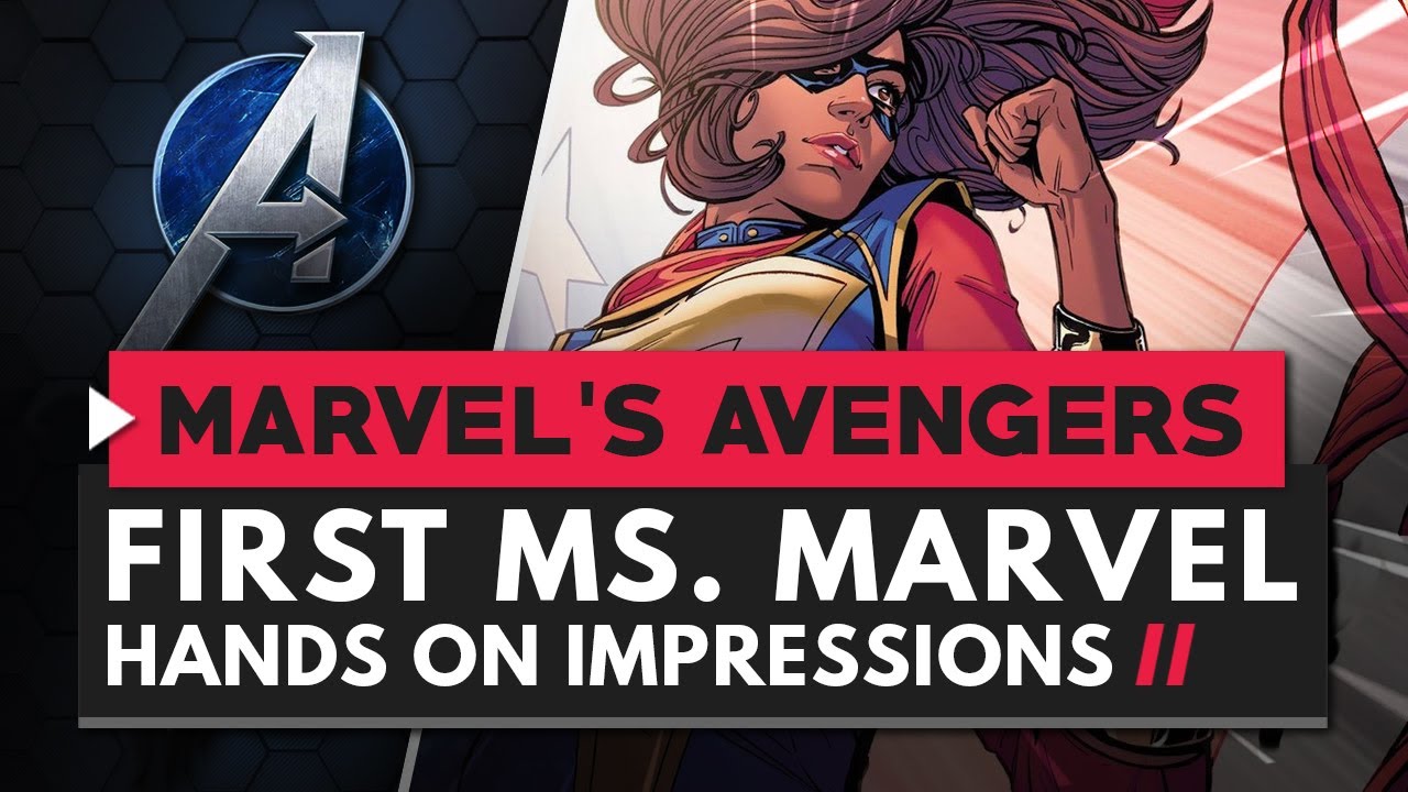 MARVEL'S AVENGERS | First Ms. Marvel Hands-On Gameplay Impressions ...