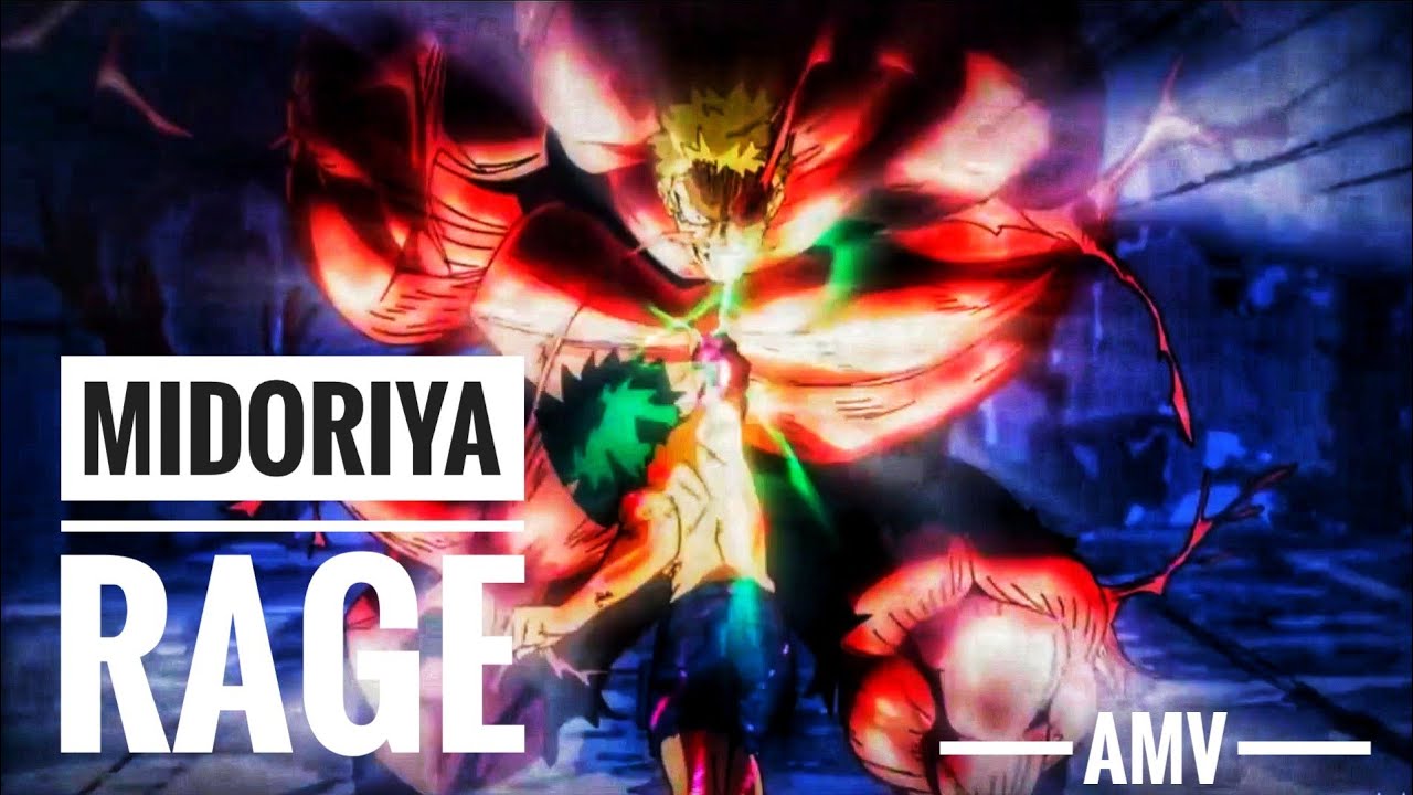 Amv ~ 🅒🅡🅐🅩🅨 💥 Midoriya rage 😈 - YouTube