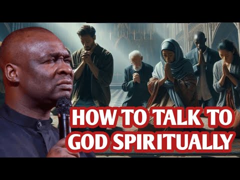 HOW TO TALK TO GOD SPIRITUALLY - APOSTLE JOSHUA SELMAN - YouTube