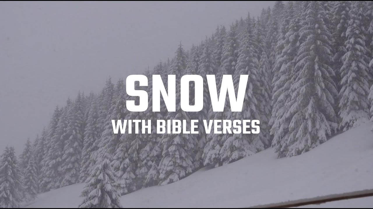 SNOW with Bible Verses [Scriptures In Solitude] - YouTube