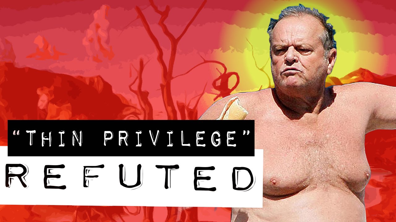 "THIN PRIVILEGE" REFUTED - YouTube