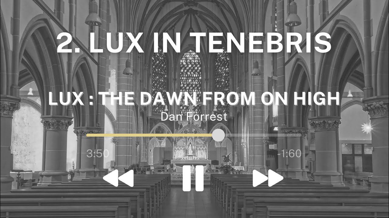 Lux In Tenebris - Lux: The Dawn From On High by Dan Forrest ( SSAA ) - YouTube
