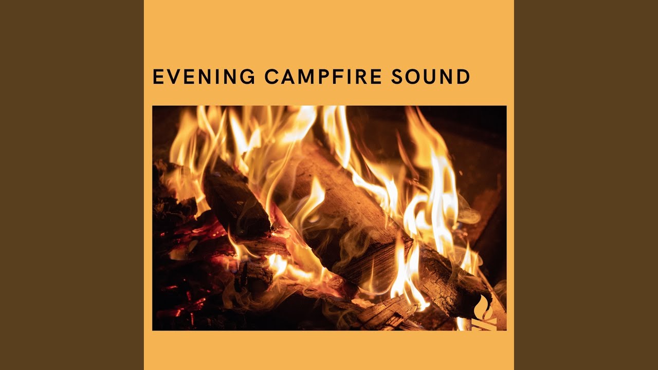 Calm Camp Fire Sounds - YouTube