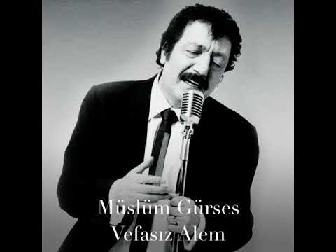Müslüm Gürses- Vefasız Alem