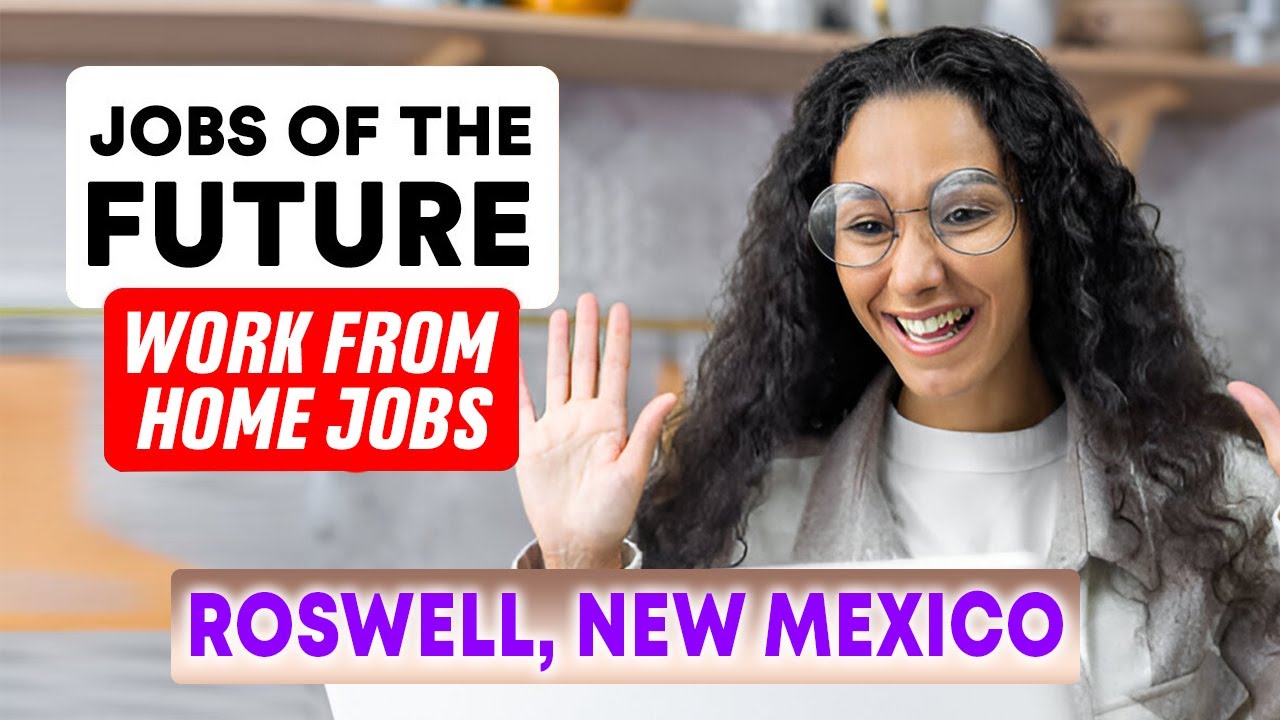 Best Work from Home Jobs in Roswell, New Mexico (YOU CAN DO RIGHT NOW ...