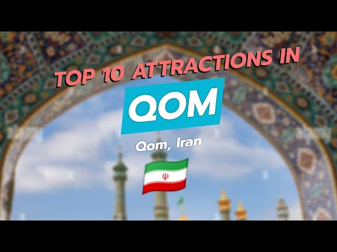 Top 10 Must-Visit Attractions in Qom, Iran! 🌍✨