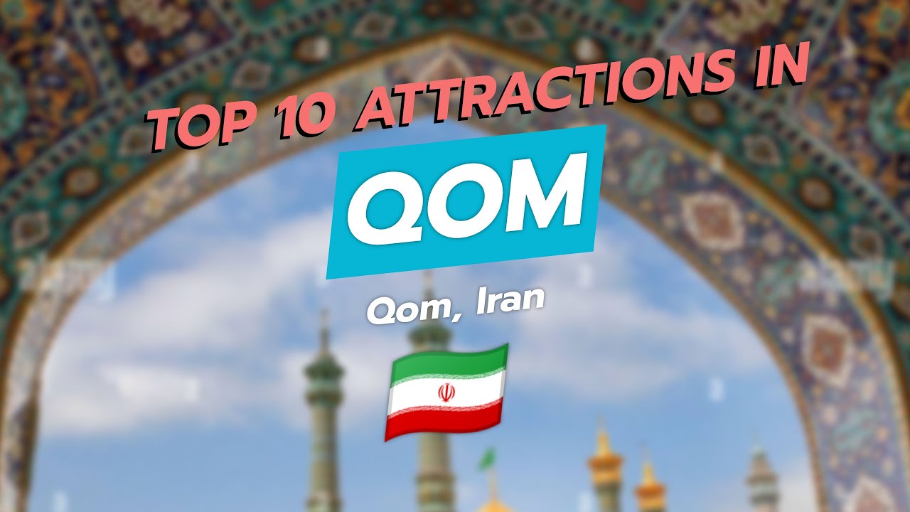 Top 10 Must-Visit Attractions in Qom, Iran! 🌍 - YouTube