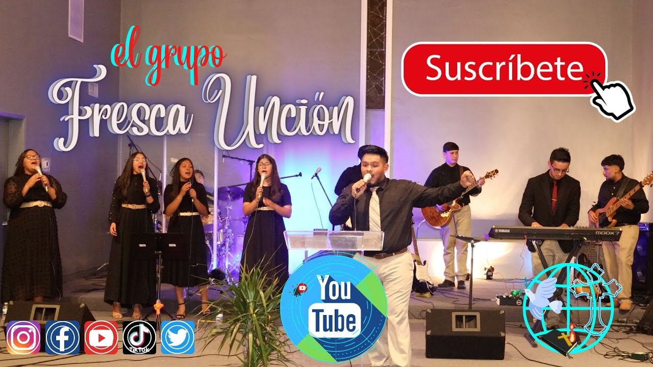 el grupo. Fresca Unción - YouTube