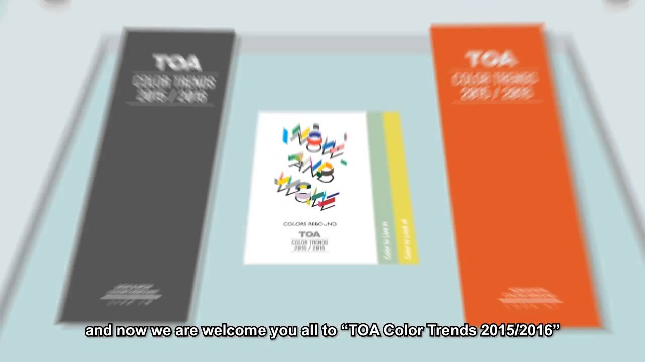 TOA Paint- TOA Color Trend 2015/2016 - YouTube