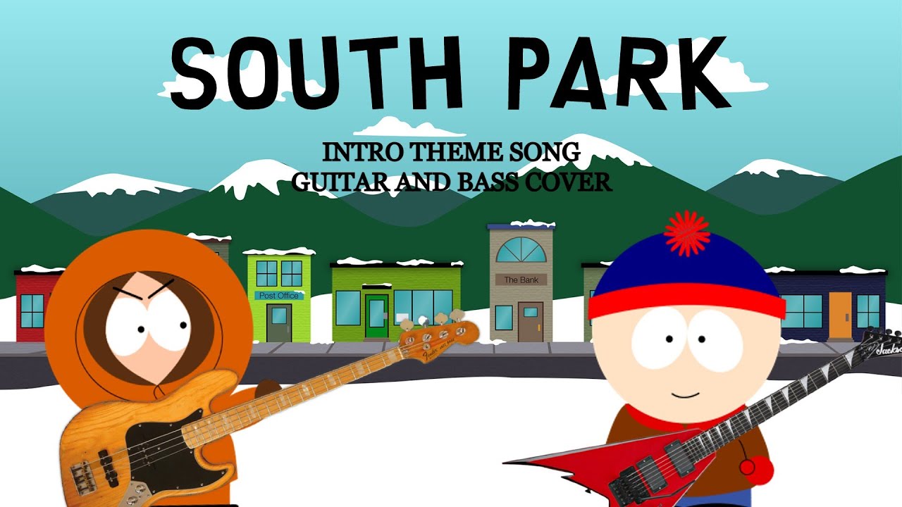 SOUTH PARK - Intro Theme / Guitar and Bass Cover - YouTube