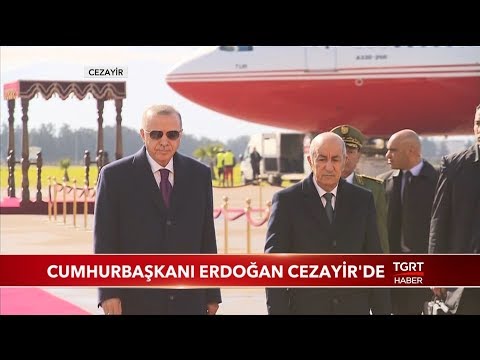 Cumhurbaşkanı Erdoğan Cezayir'de