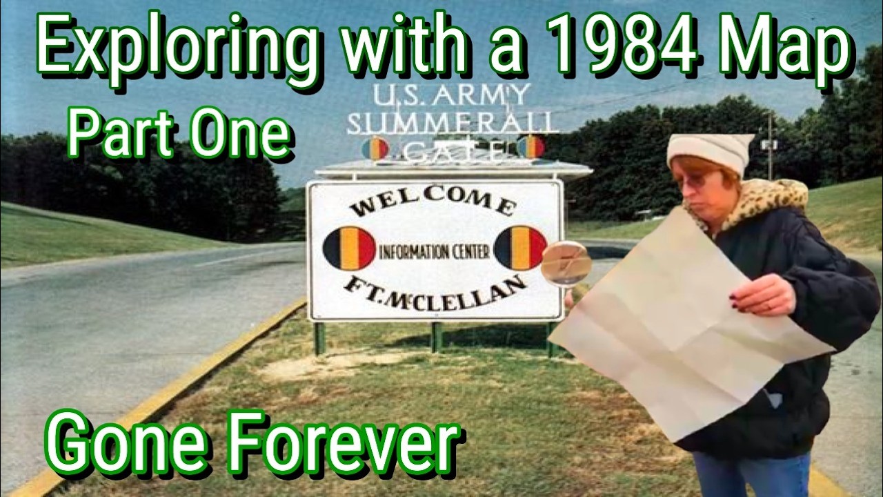 FORT. MCCLELLAN WITH A 1984 MAP | Gone Forever Part One - YouTube