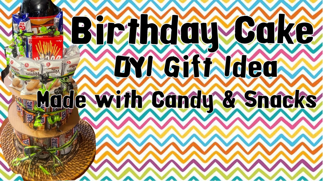 Birthday DIY Gift Idea- How to Make a Birthday Candy Cake made with ...