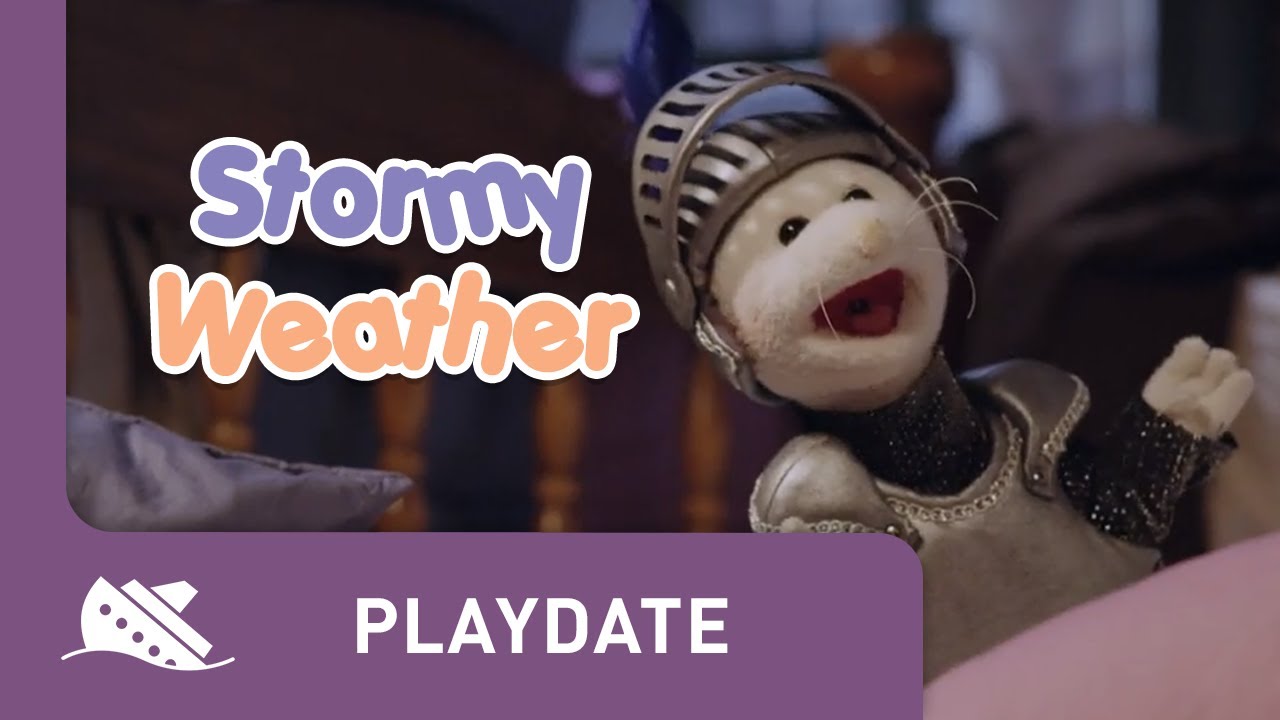 Playdate | Season 1 | Episode 11 | Stormy Weather - YouTube