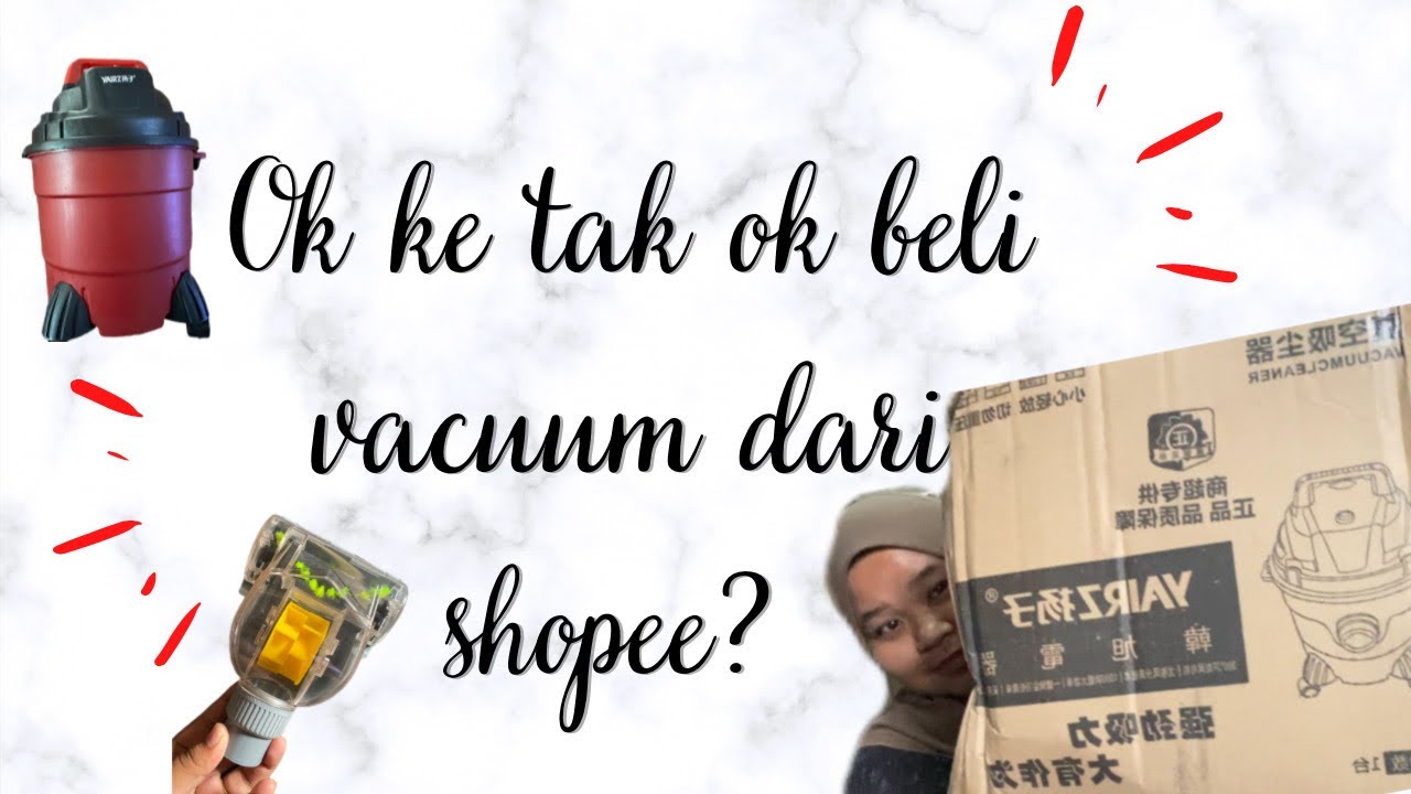 Beli Vacuum Dari Shopee? | HX - 2020 Vacuum Cleaner - YouTube