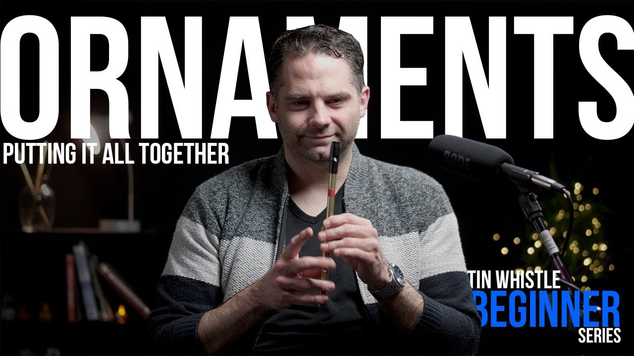 Tin Whistle Beginner Series [LESSON 10] Putting it all together ...
